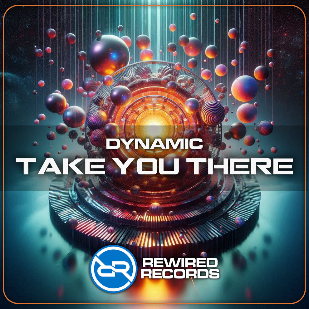 DYNAMIC - Take you there – Rewired Records